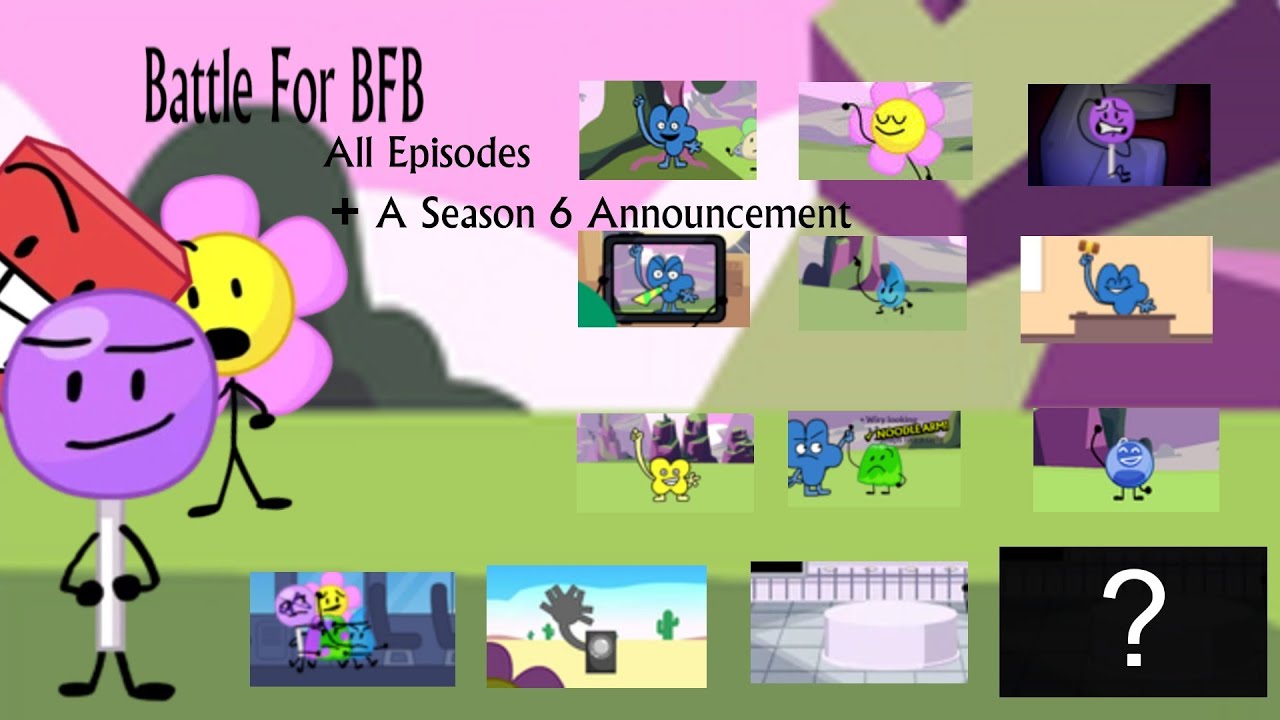 Battle for B.F.B - Season 4b - (All Episodes) + A Season 6 Announcement ...
