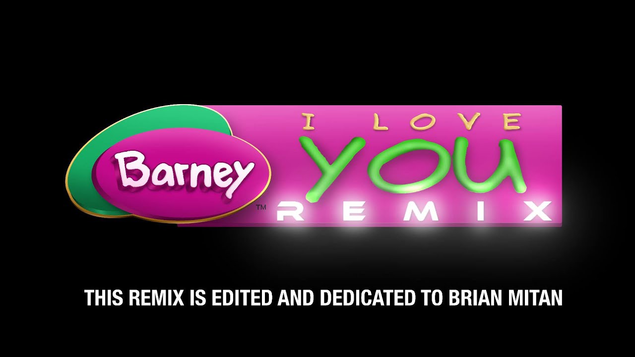 Barney “I Love You” Remix (HD Remaster Upscale) - YouTube