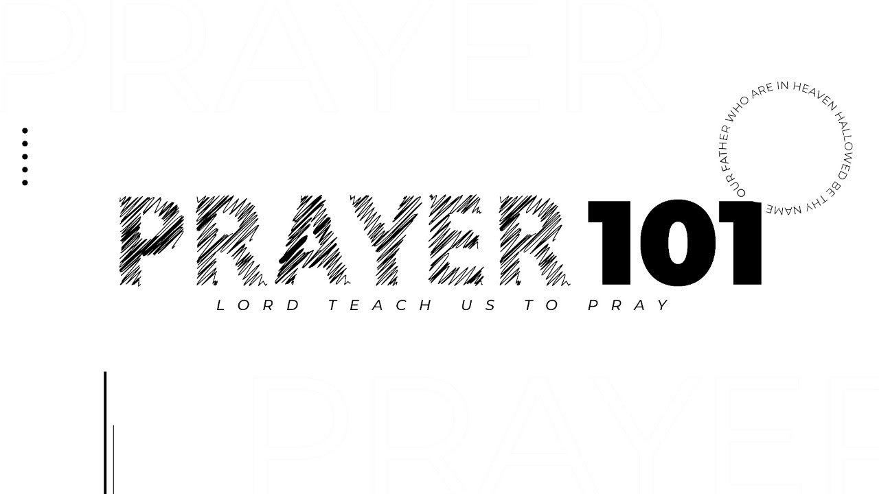 Prayer 101 - YouTube