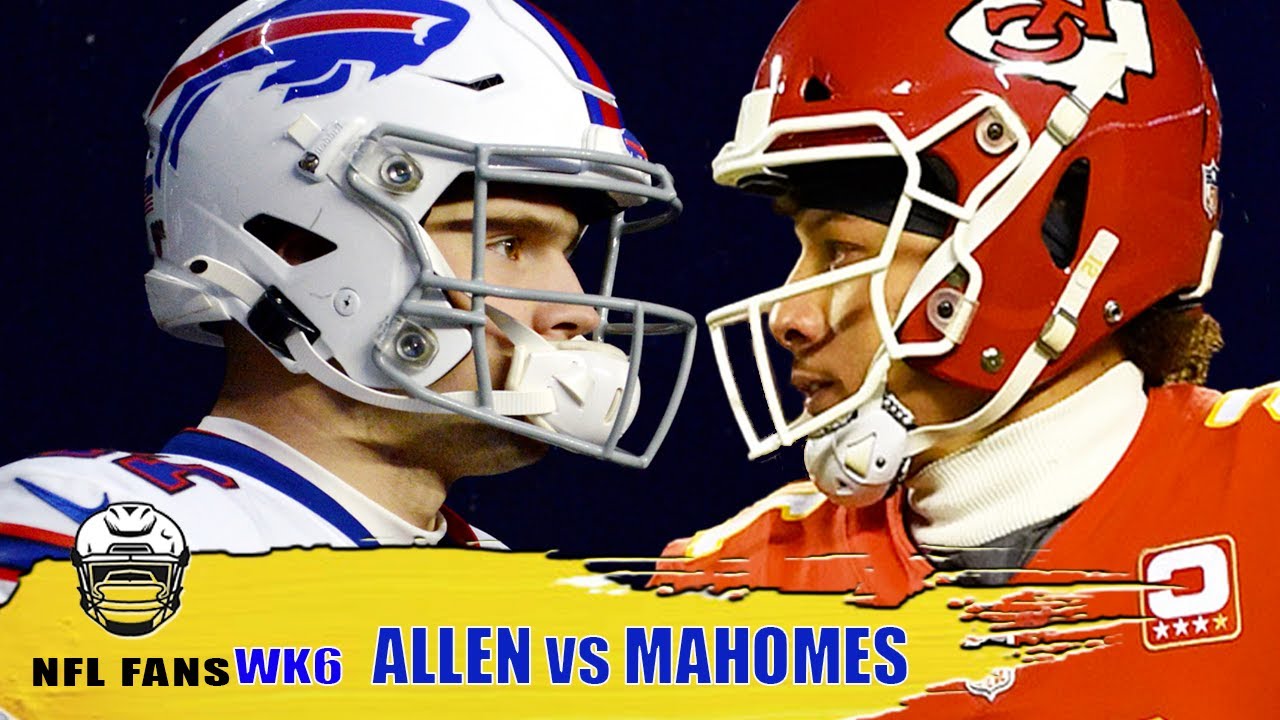 Josh Allen Vs Patrick Mahomes. The Most Desirable Game Week 6 Kansas ...