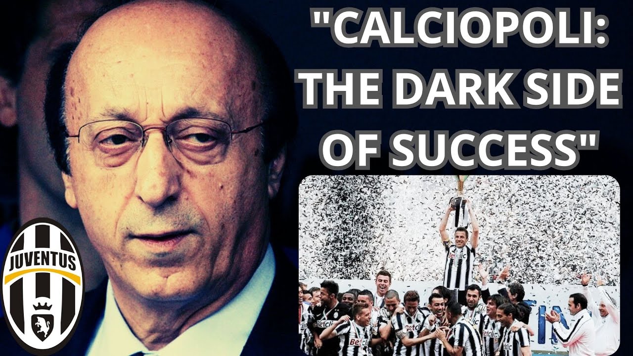 Calciopoli: The Scandal that Shook Italian Football - YouTube