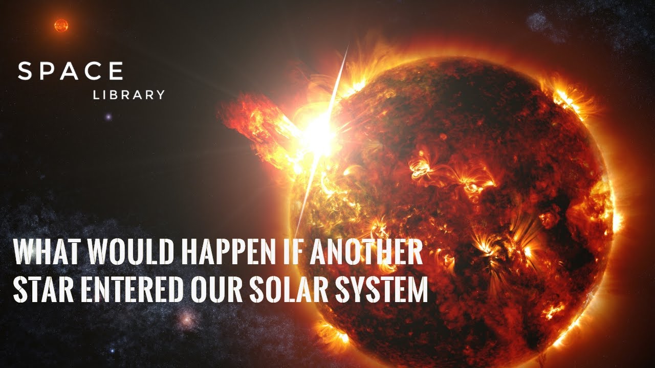 What would happen if another star entered our solar system | Space ...