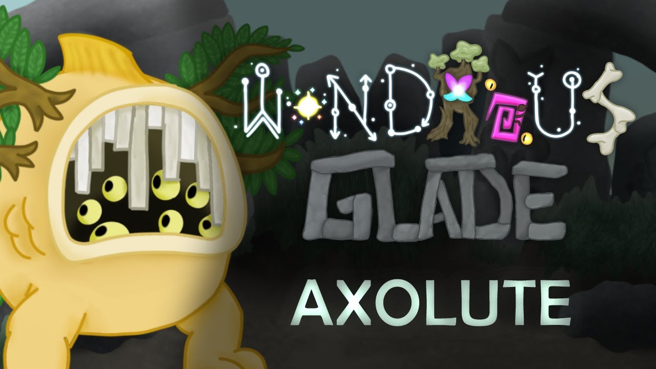 My Singing Monsters - Axolute (Wondrous Glade Individual Sounds) - YouTube