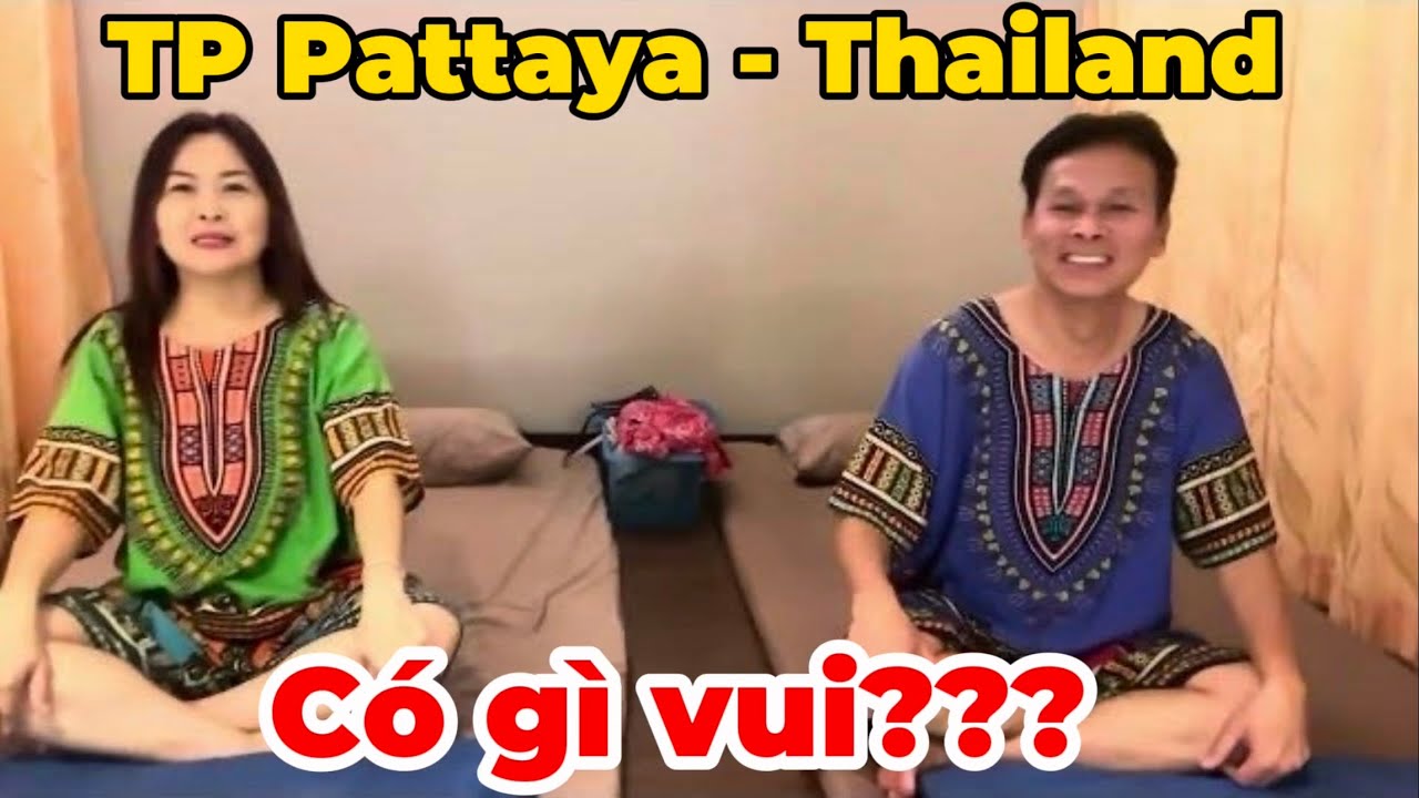 Ngày đầu tại TP Pattaya, vợ chồng Chi đi xem sexy show, trãi nghiệm ...