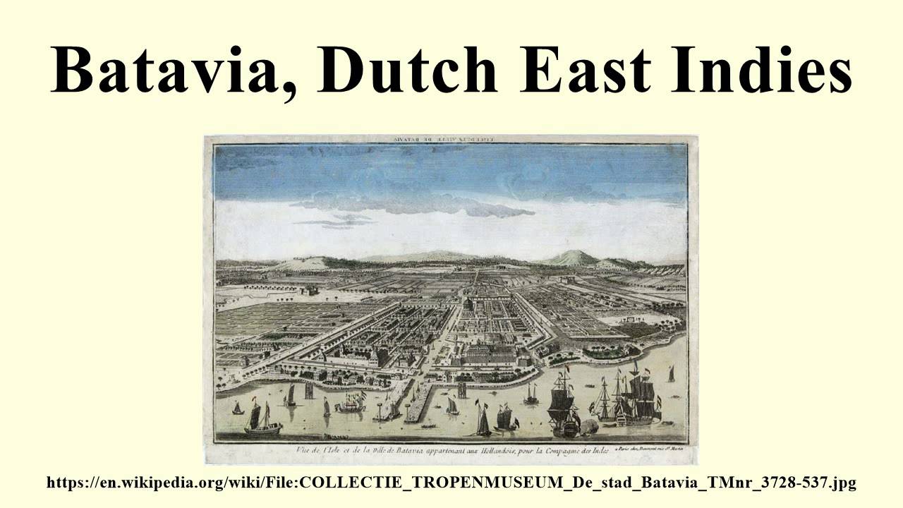 Batavia, Dutch East Indies - YouTube