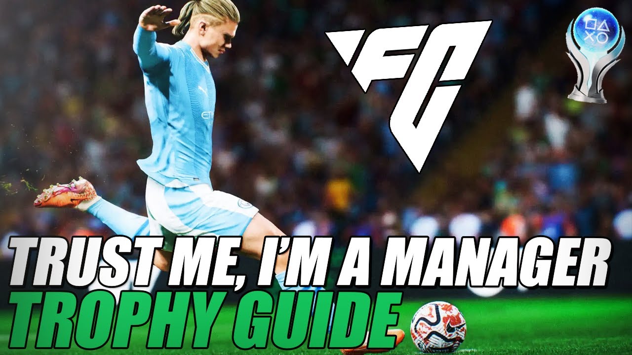 EA Sports FC 24 - Trust me, I'm a Manager Trophy Guide (Create your own ...