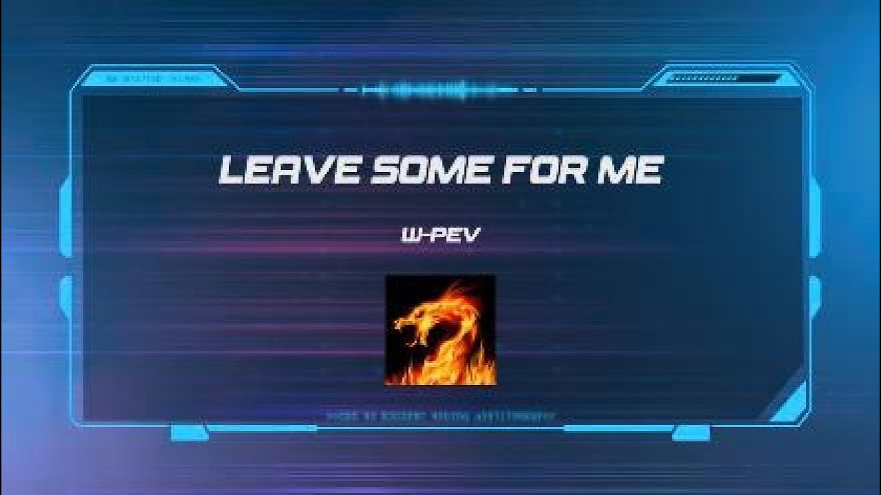 Leave Some For Me - YouTube