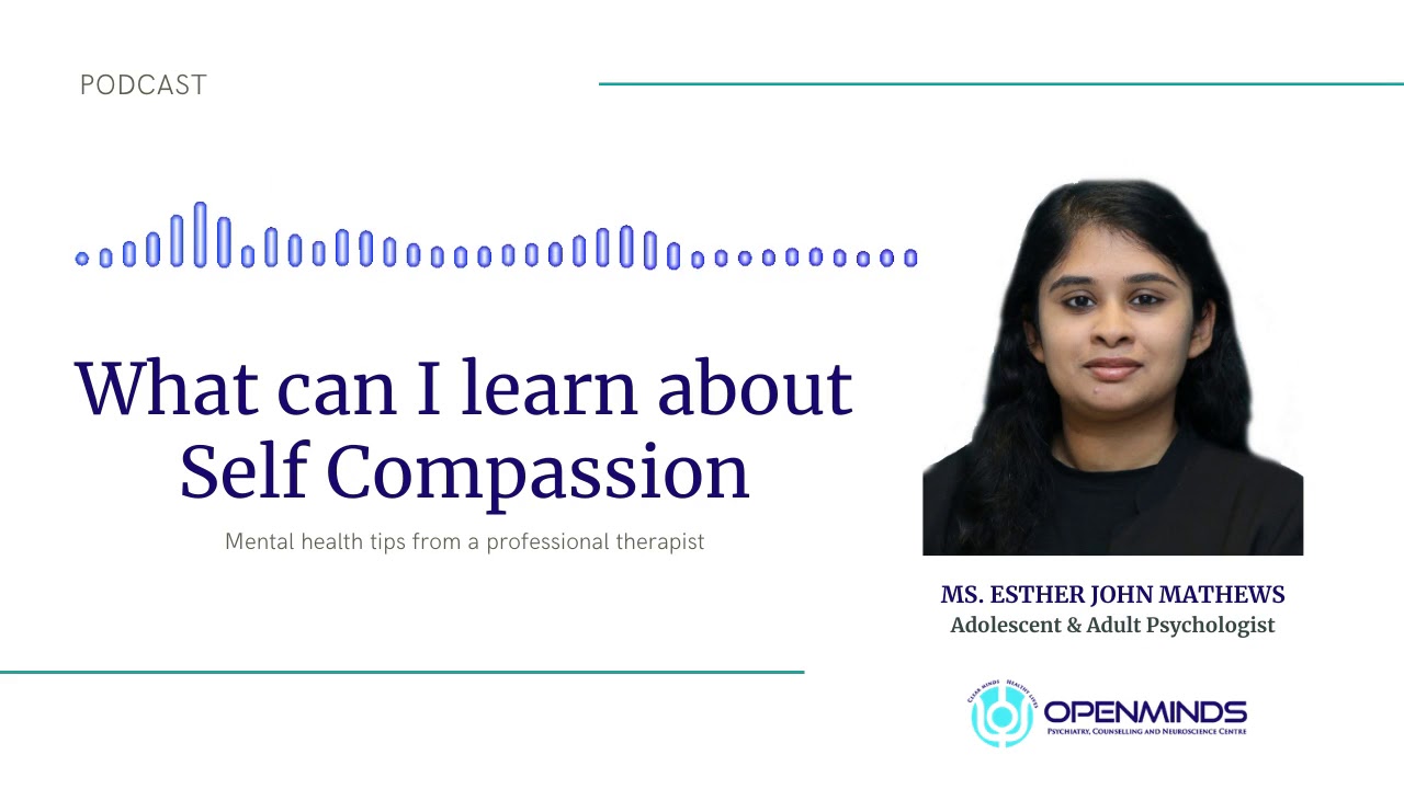 What can I learn about self compassion - by Ms. Esther John Mathews, Clinical Psychologist - YouTube
