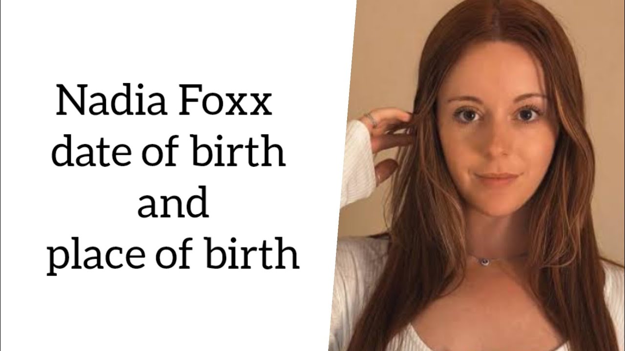 Nadia Foxx date of birth and place of birth - YouTube