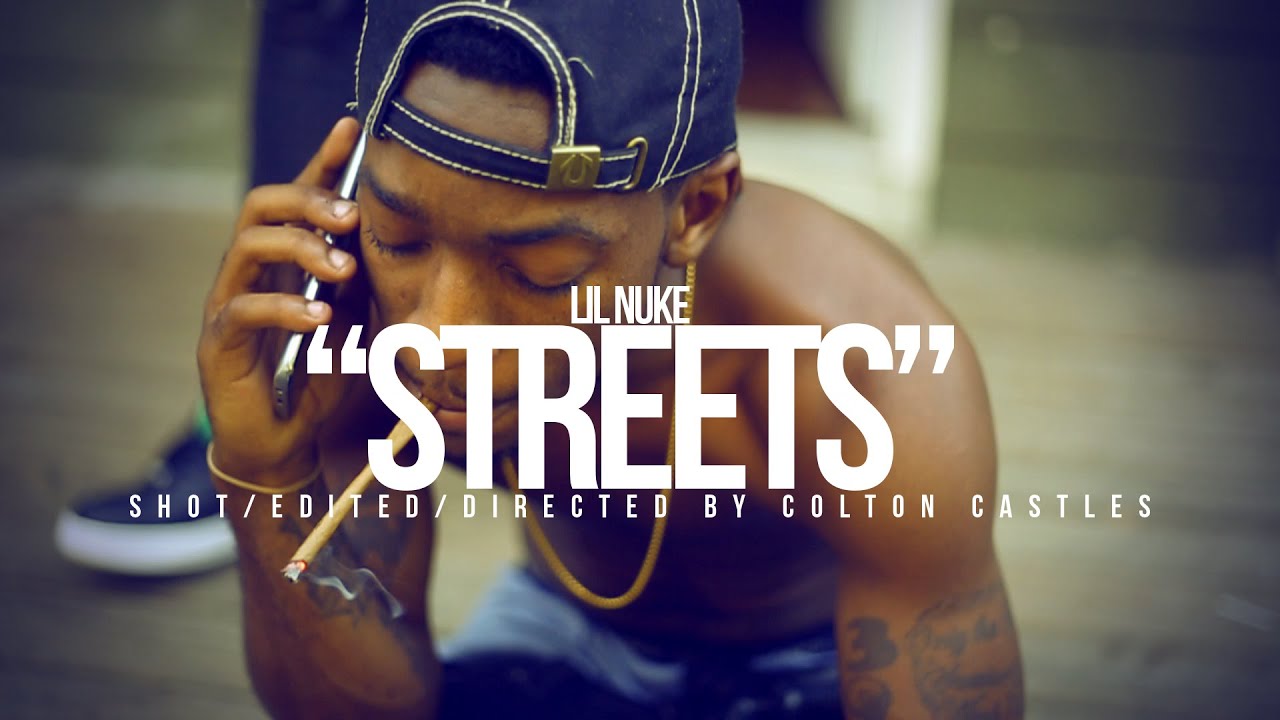 LIL NUKE "STREETS" (SHOT BY @WHOISCOLTC) - YouTube