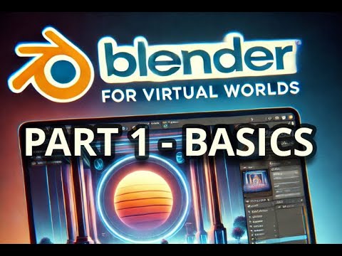 Blender Made Easy - For Virtual Worlds - Part 1 - YouTube