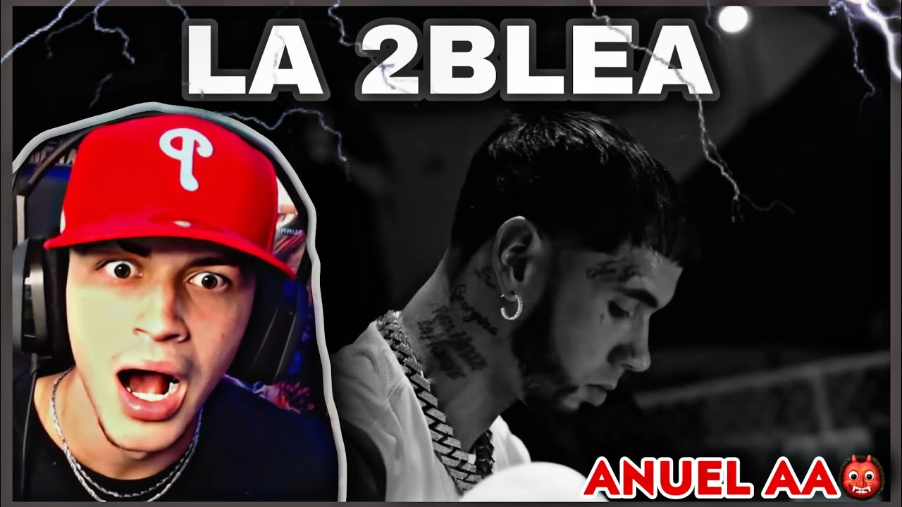 ANUEL AA - LA 2BLEA🤯👹 “ANUEL 2016?”😳 *video reacción* - YouTube