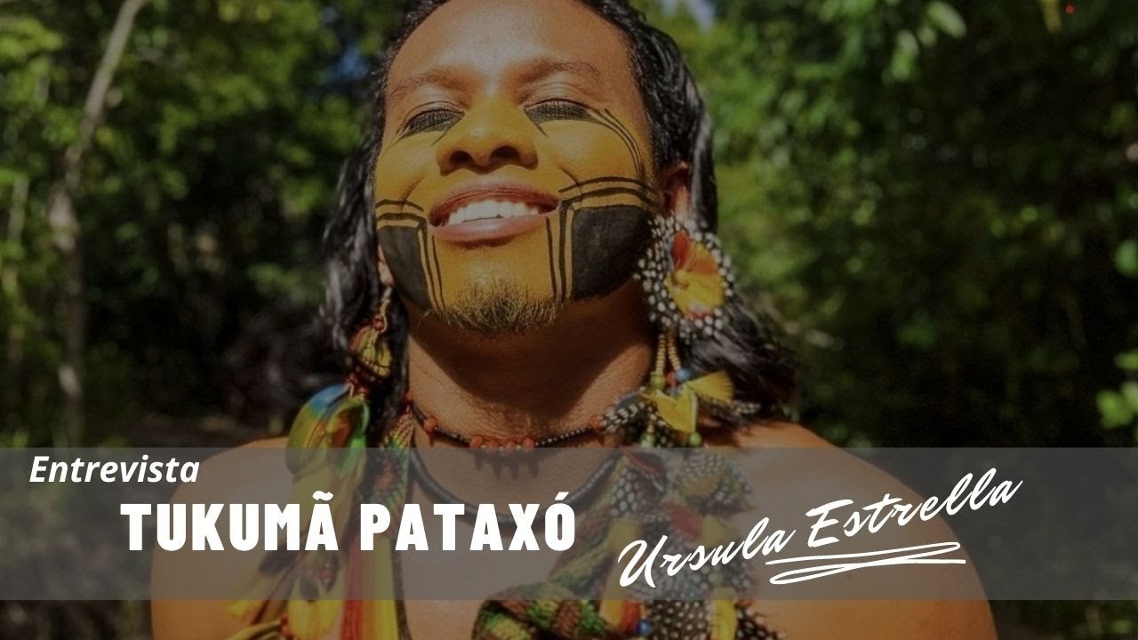 Entrevista com TUKUMA Pataxó - YouTube