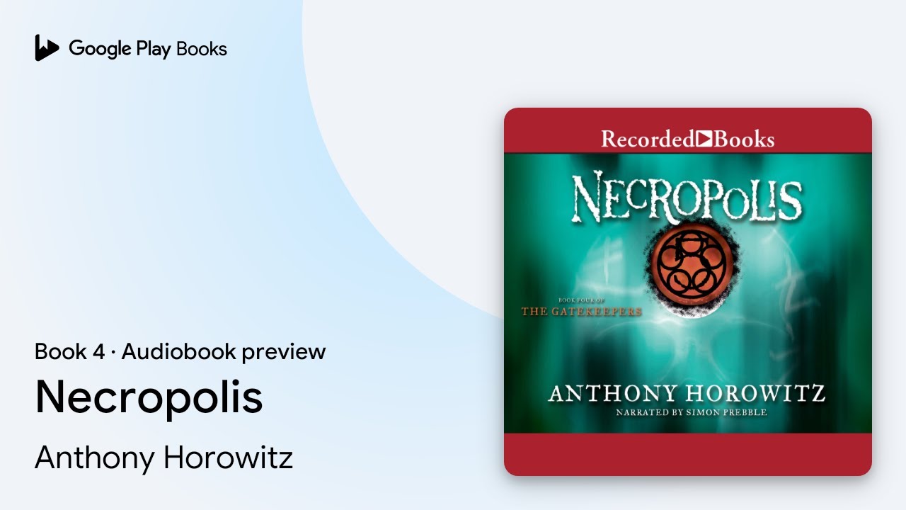 Necropolis Book 4 by Anthony Horowitz · Audiobook preview - YouTube