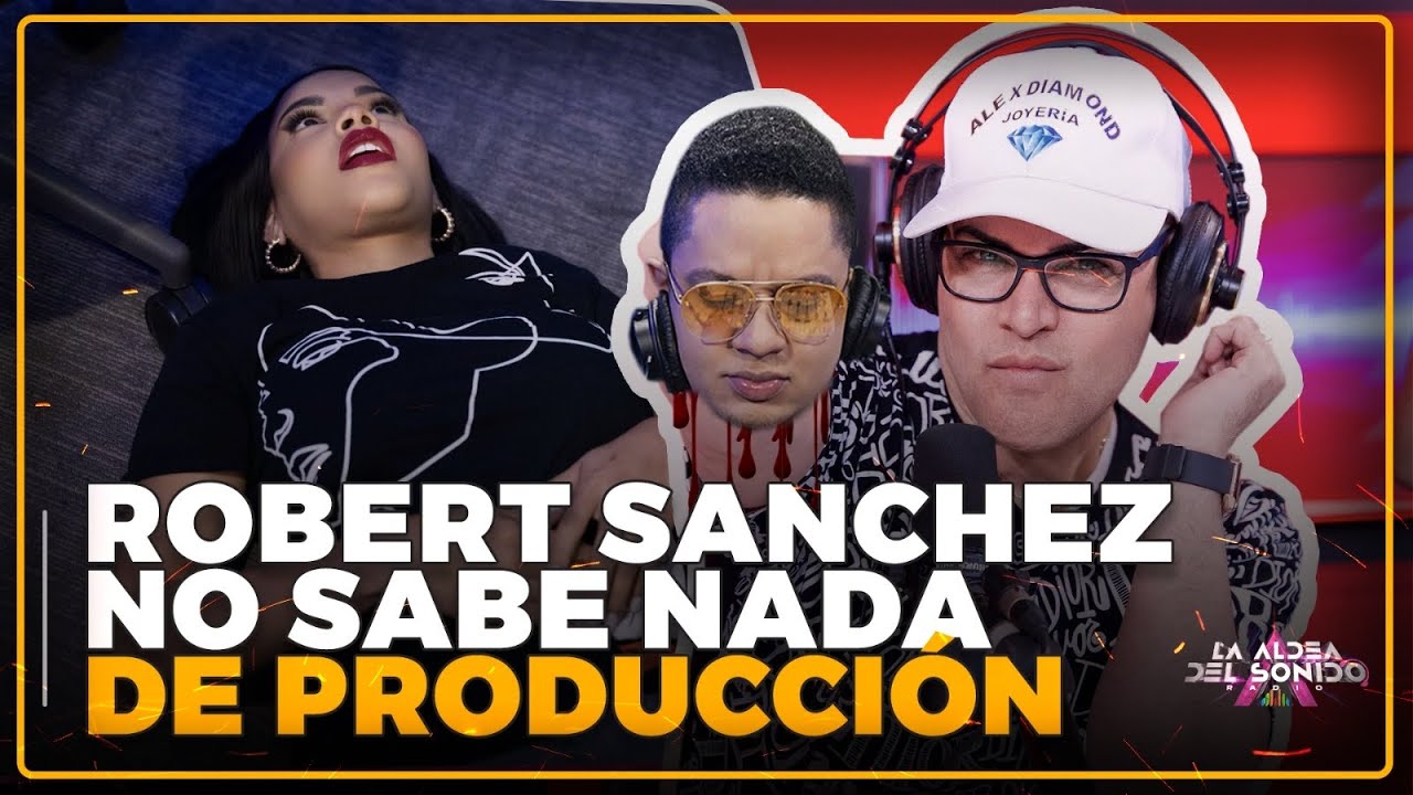 ROBERT SÁNCHEZ LUCE DESCONTROLADO EN SIN FILTRO RADIO SHOW (LA ALDEA DEL SONIDO) - YouTube