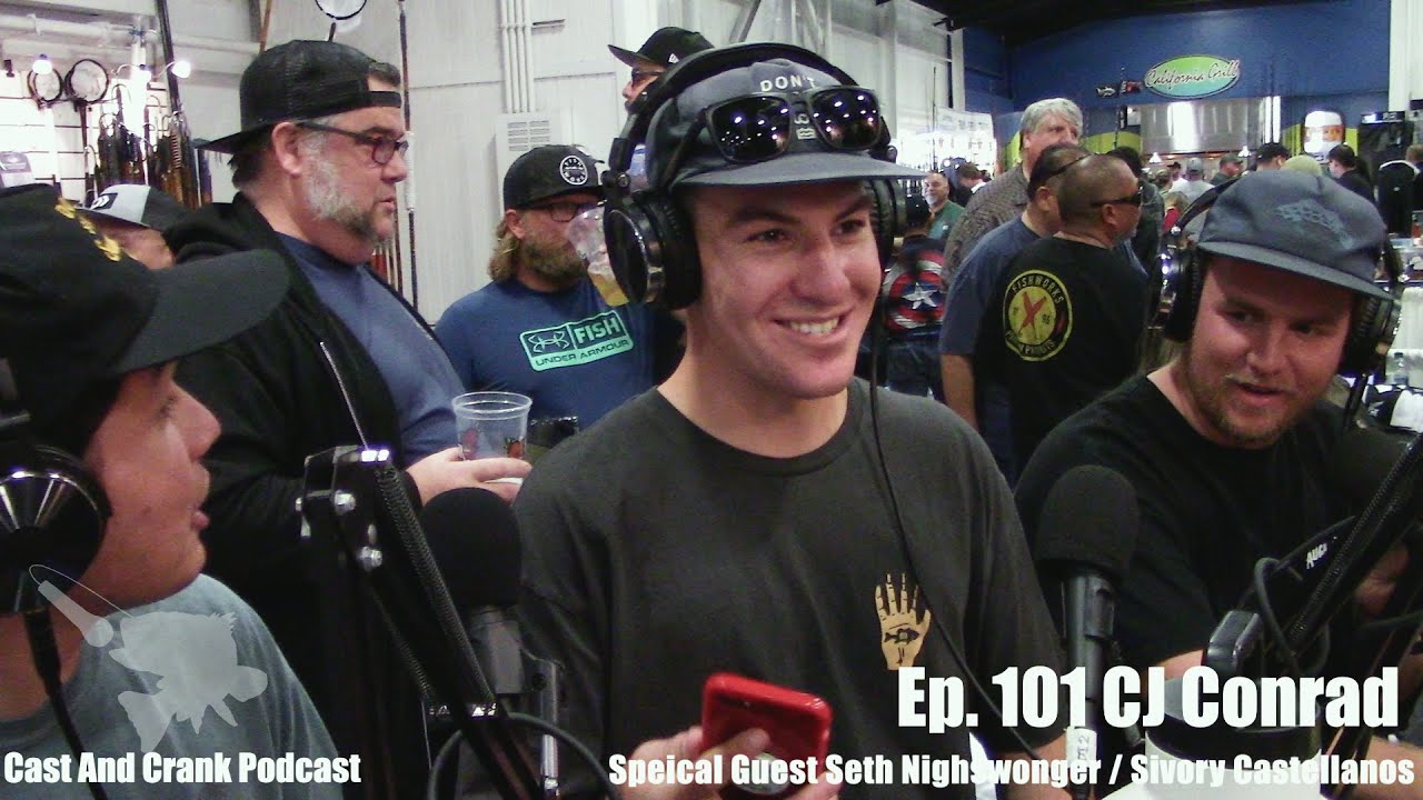 Cast And Crank Podcast Episode 101 CJ Conrad , With Special guest Seth ...