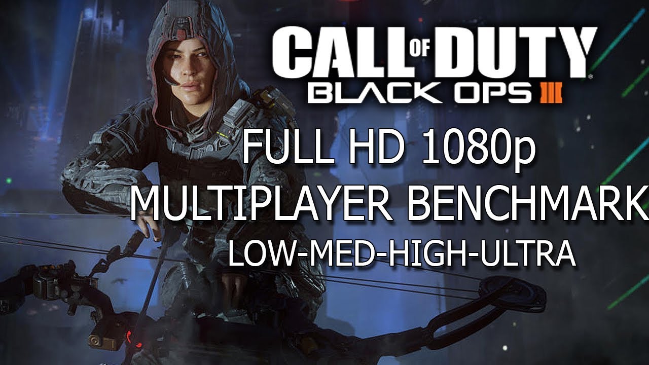 Low-Med-High-Ultra Benchmark | COD:BO3 Multiplayer GTX 1060 6GB&I7 ...