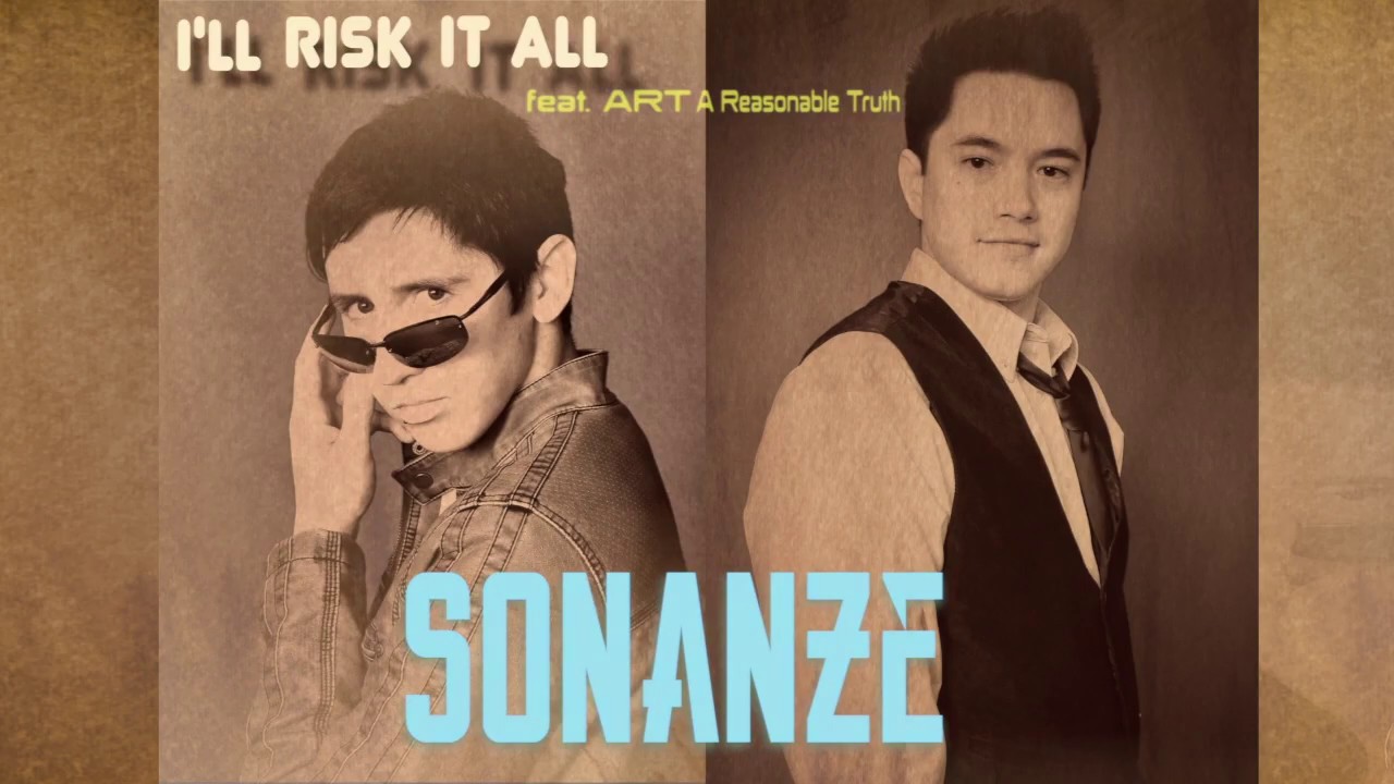 Sonanze - I'll Risk It All (feat. ART A Reasonable Truth) (Official ...