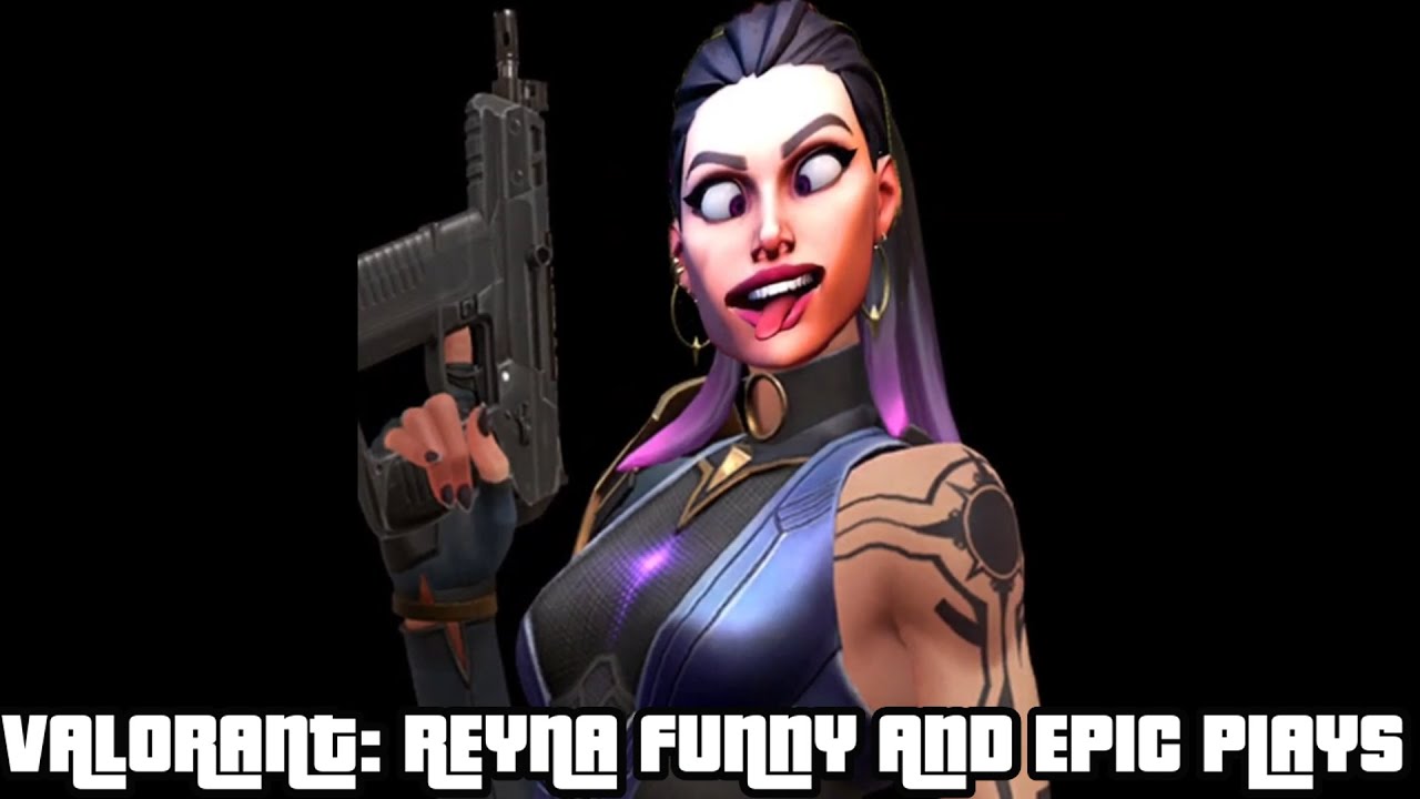 VALORANT: REYNA EPIC PLAYS AND FUNNY MOMENTS Giveaway in my server # ...