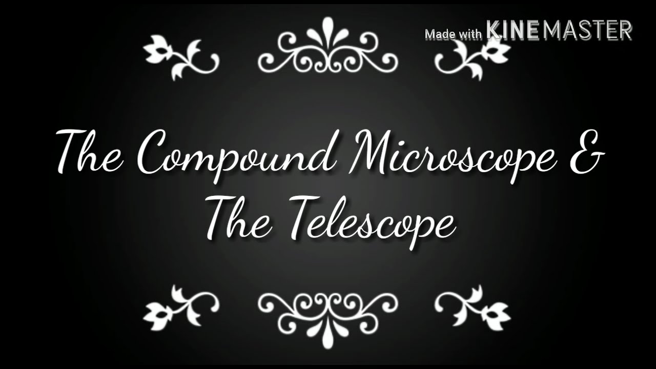 Geometric & Physical Optics | The Compound Microscope & The Telescope ...