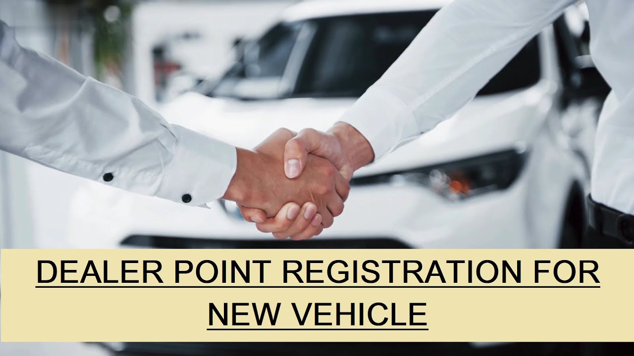 Dealer point registration process for new vehicle - YouTube
