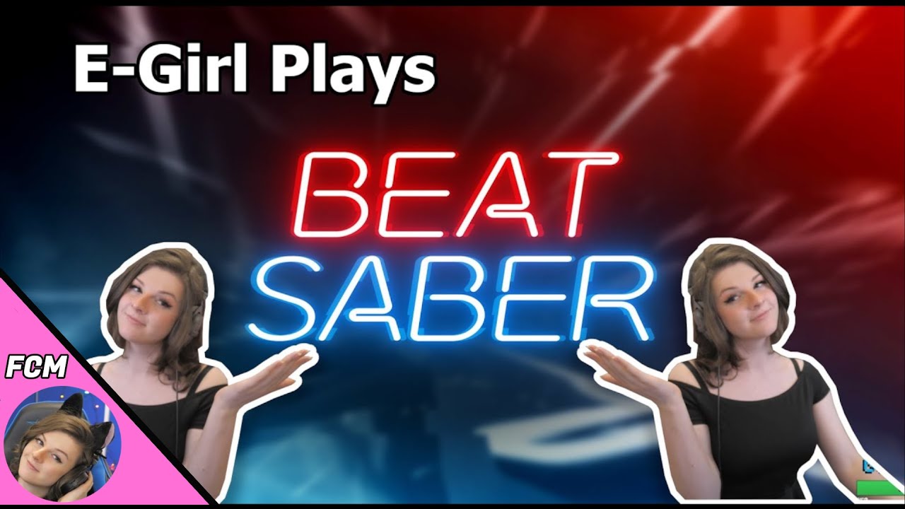 E-Girl Plays Beat Saber - YouTube