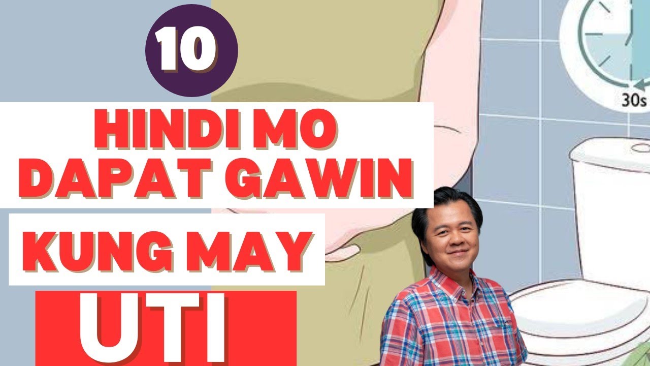 10 Hindi Mo Dapat Gawin Kung May UTI (Urinary Tract Infection) - (Re ...