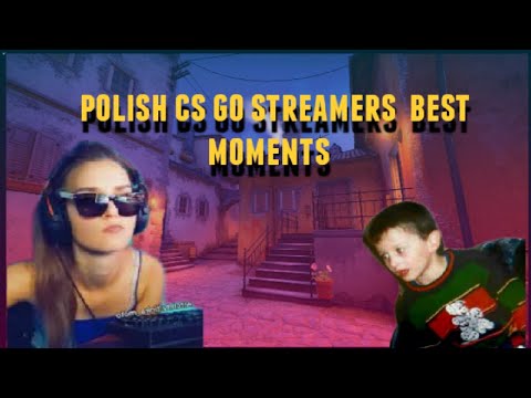 POLISH TWITCH CS GO STREAMERS BEST MOMENTS - YouTube