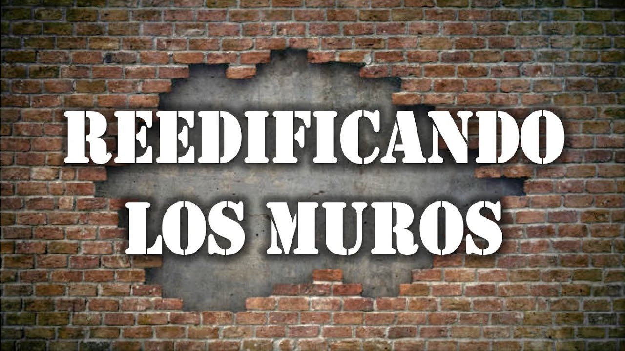 Reedificando los Muros | Pastor Christian Jáuregui - YouTube
