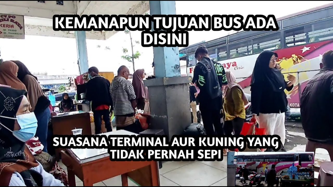 SUASANA TERMINAL AUR KUNING - YouTube