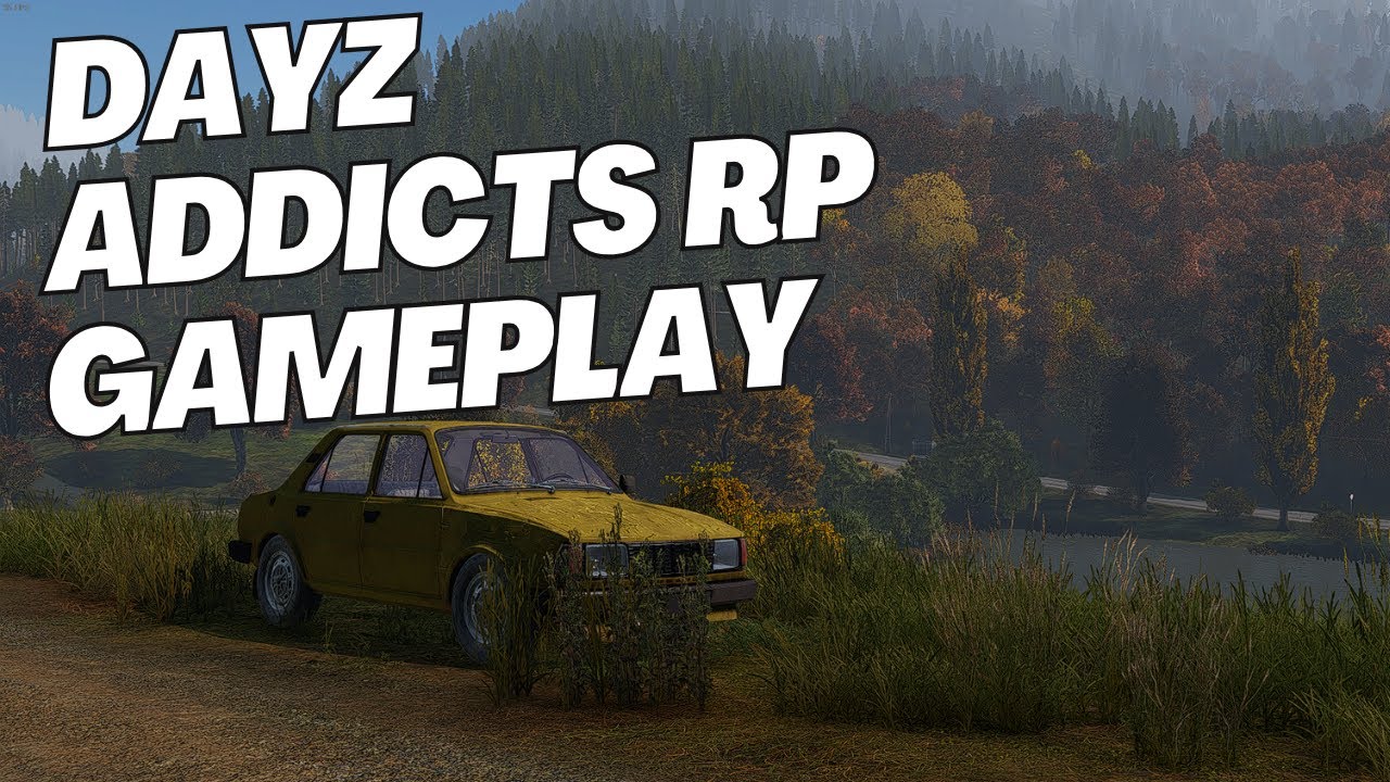 DayZ Addicts RP (New vigens) Gameplay - YouTube