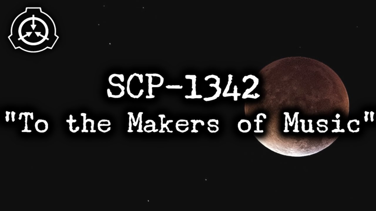 [SCP-1342] "To the Makers of Music" - YouTube