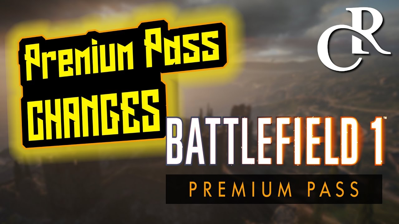 FREE DLC MAPS?! Premium CHANGES IDEAS! - Battlefield 1 Premium Pass ...