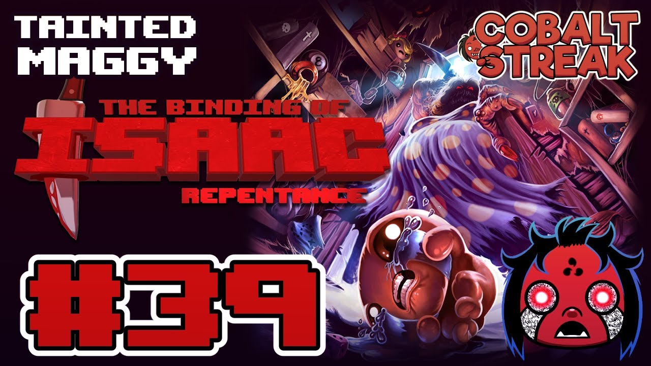 REPENTANCE FINAL DLC #39 - Tainted Maggy [The Binding of Isaac ...