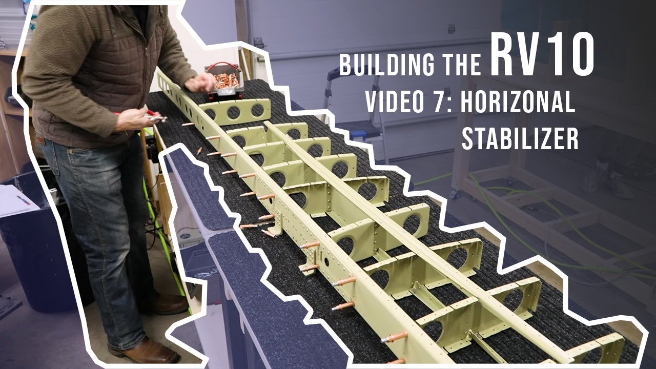 Building the RV10 - Video 7 - Horizontal Stabilizer (January 2022 ...