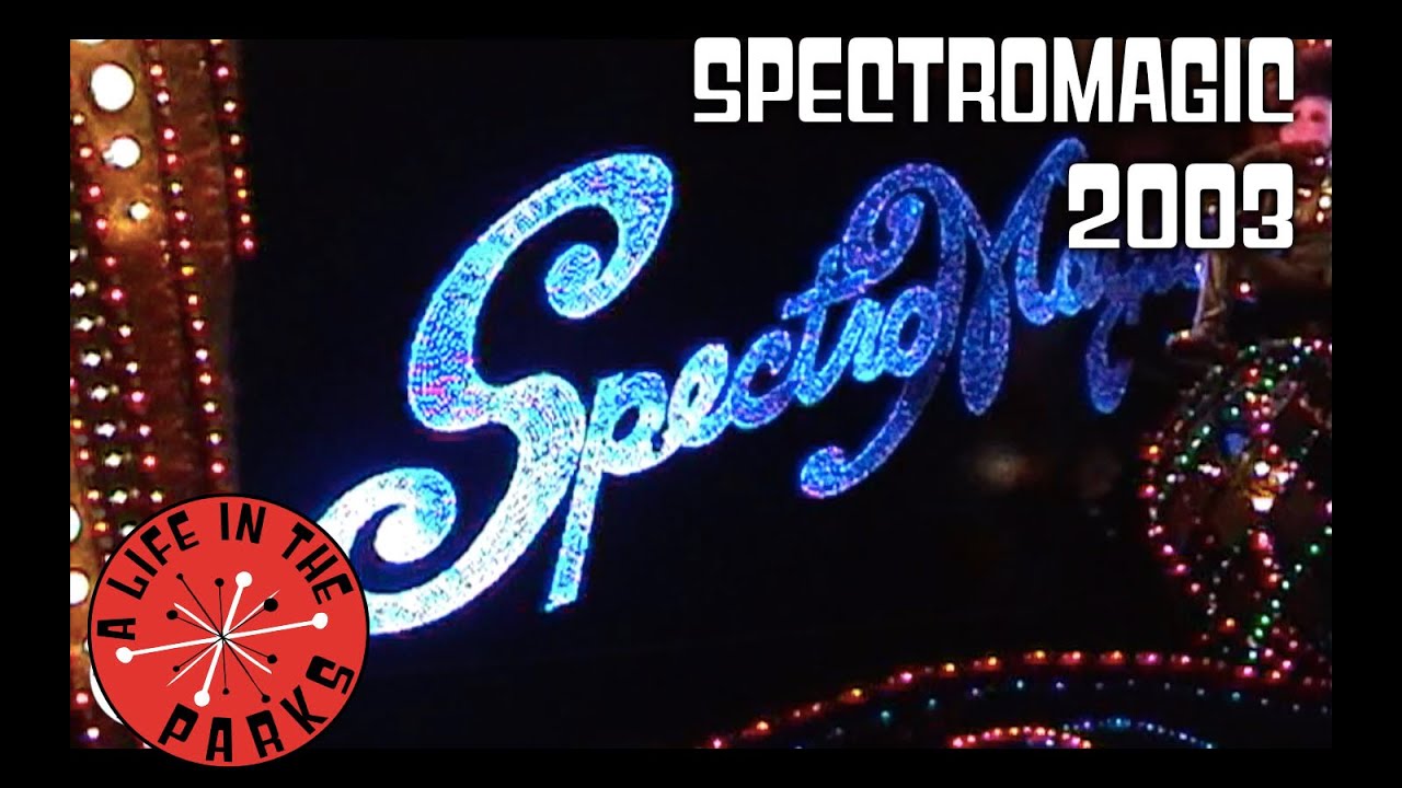 Spectromagic at Magic Kingdom 2003 - YouTube