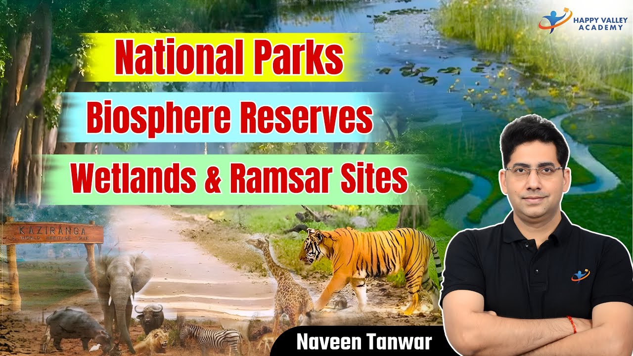 All National Parks, Biosphere Reserves, Wetlands & Ramsar Sites | UPSC ...
