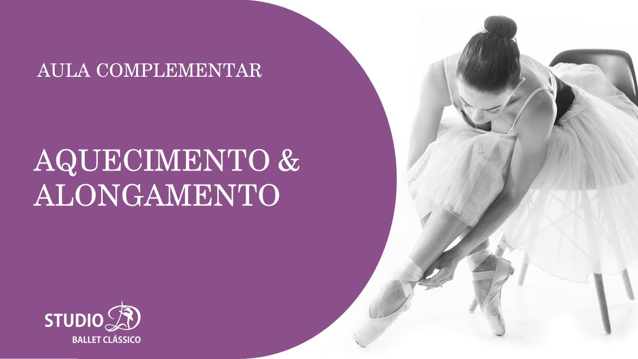Aula Complementar 001 - Alongamento e Aquecimento - YouTube