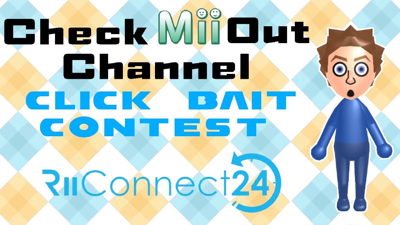 Check Mii Out Channel - ClickBait Contest - YouTube