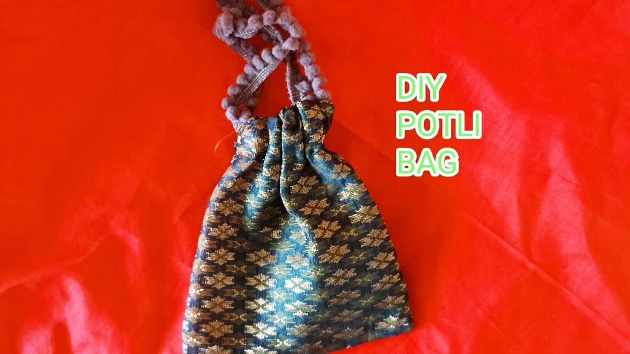 ब चे हुए ब्लाउस पीस सै पोटली बैग बनाऐ/ How to make very easy potli bag ...