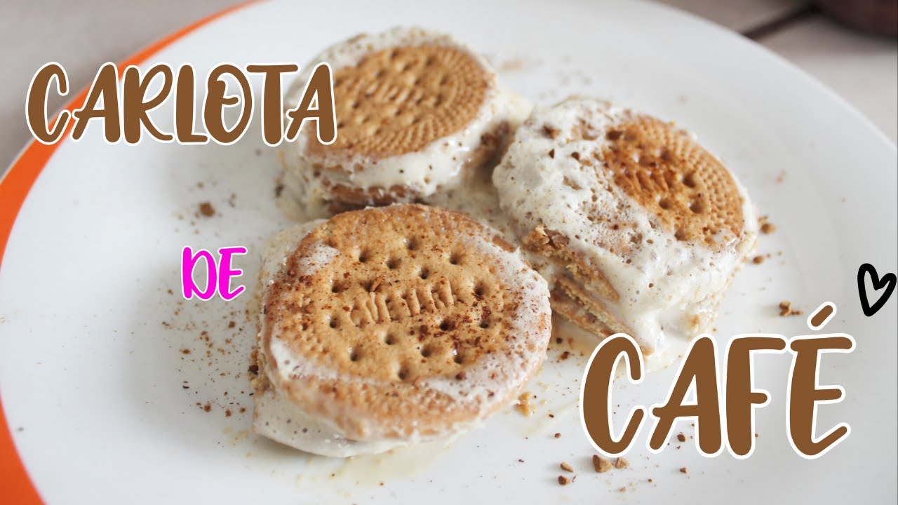 CARLOTA DE CAFÉ SIN GRENETINA Y ¿¡CON SOLO 6 INGREDIENTES! MUY FÁCIL DE ...