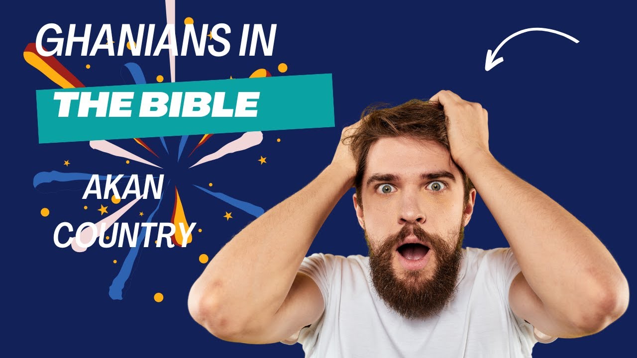 Ghanian's in the Bible. Akan son of Esau - YouTube