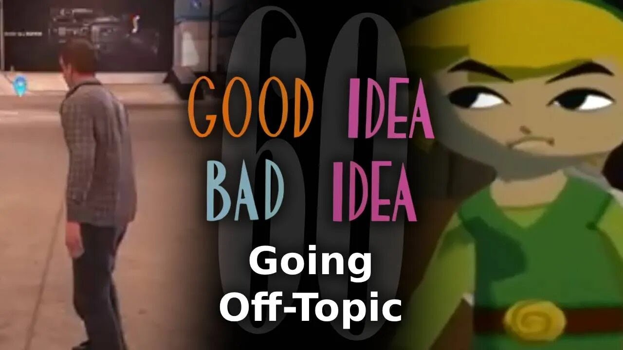 Good Idea, Bad Idea #60: Going Off-Topic - YouTube