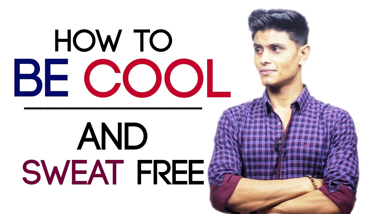 How To Be SWEAT FREE and COOL | STOP Sweaty ARMPITS, Butt and STINKY ...
