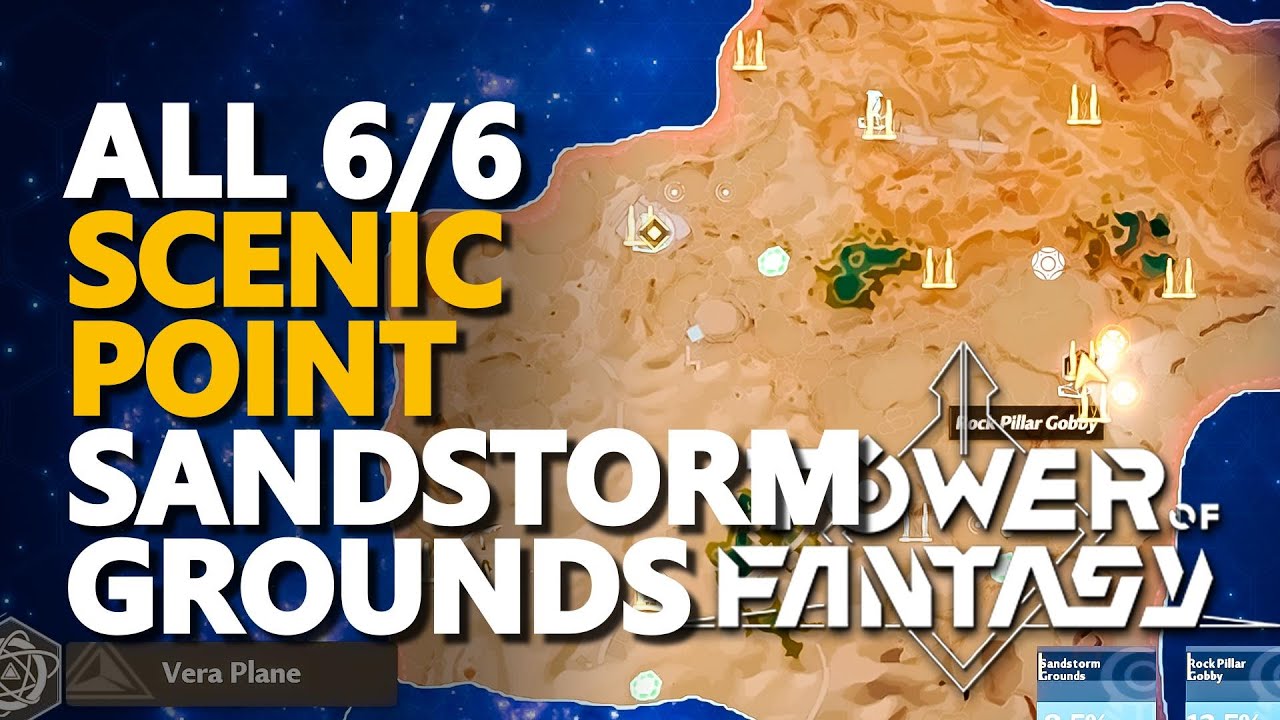 Sandstorm Grounds Scenic Point Tower of Fantasy All 6/6 - YouTube