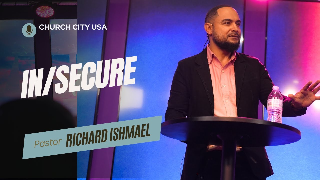 IN/SECURE | PASTOR RICHARD 'RICHIE RIGHTEOUS" ISHMAEL. - YouTube