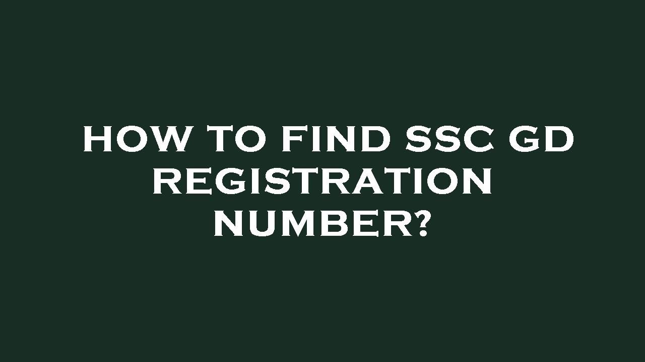 How to find ssc gd registration number? - YouTube