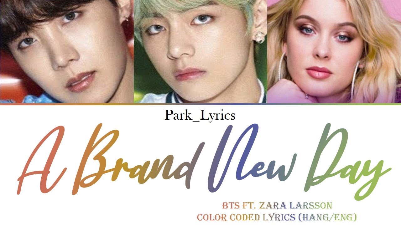 BTS Ft. Zara Larsson A Brand New Day Color Coded Lyrics (Hang/Eng ...