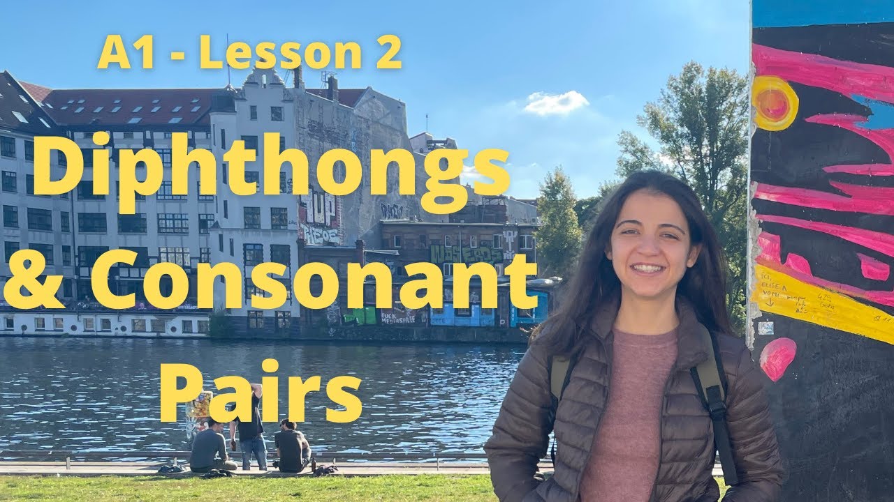 A1 - Lesson 2 | Diphthongs & Consonant Pairs | German for Beginners ...