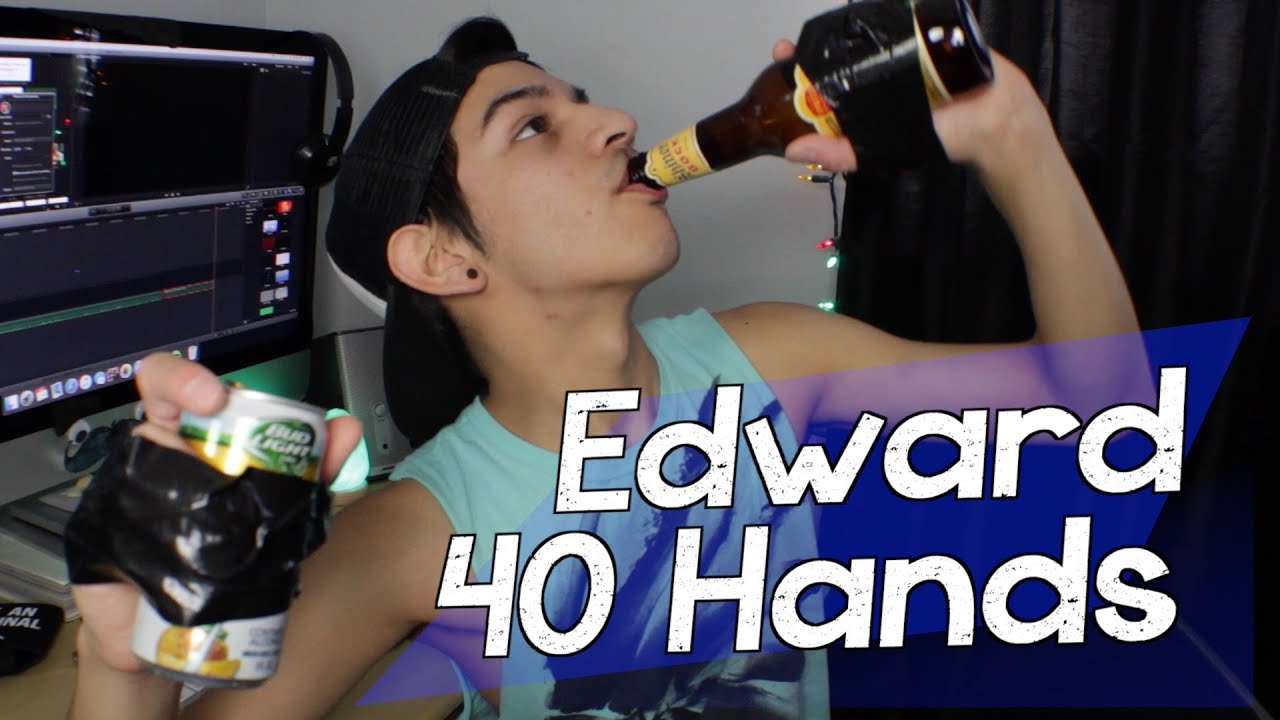 Edward 40 Hands...Minus 20 - YouTube